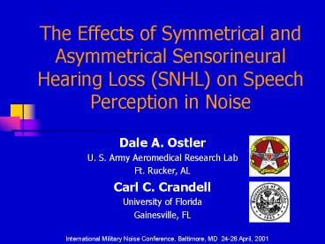 The Effects of Symmetrical and Asymmetrical Sensorineural Hearing Loss ...