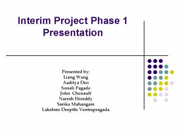 PPT – Interim Project Phase 1 Presentation PowerPoint presentation ...
