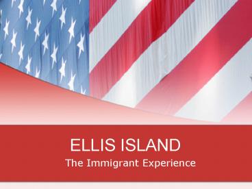 ELLIS ISLAND presentation | free to view