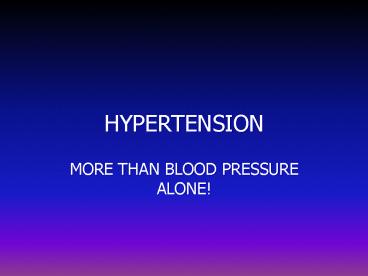 PPT – HYPERTENSION PowerPoint presentation | free to view - id: 865ea-ZDc1Z