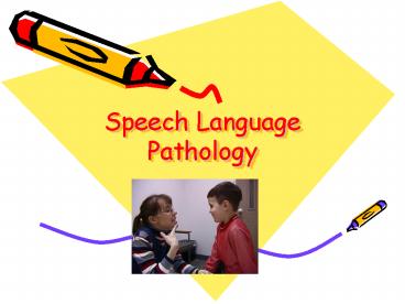 PPT – Speech Language Pathology PowerPoint presentation | free to view ...