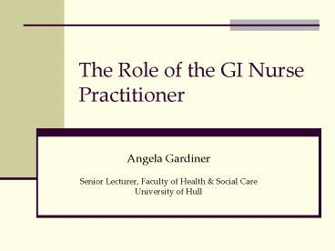The Role of the GI Nurse Practitioner presentation | free to view