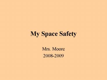 PPT – My Space Safety PowerPoint presentation | free to view - id ...