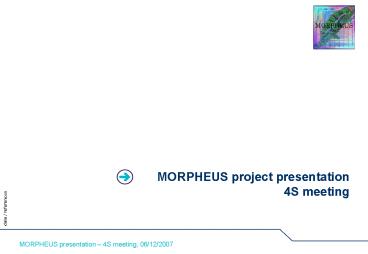 PPT – MORPHEUS project presentation 4S meeting PowerPoint presentation | free to view - id ...