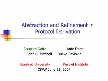 PPT – Abstraction and Refinement in Protocol Derivation PowerPoint ...