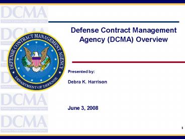 Defense Contract Management Agency (DCMA) Overview presentation | free ...