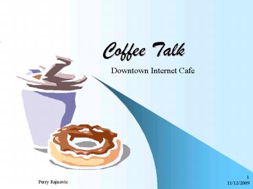 PPT – Coffee Talk PowerPoint presentation | free to view - id: 8ae84-MDJkO