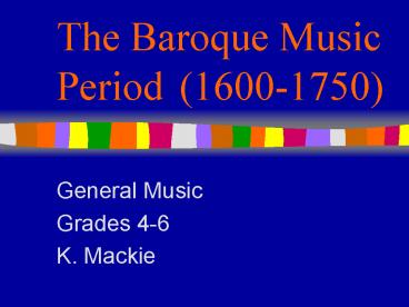 The Baroque Music Period16001750 presentation | free to view