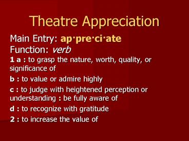 Theatre Appreciation presentation | free to view