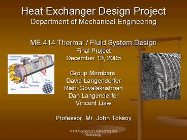 Heat Exchanger Design Project Department of Mechanical Engineering ME ...