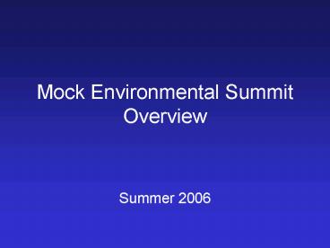 Mock Environmental Summit Overview presentation | free to view