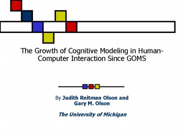 PPT – The Growth of Cognitive Modeling in Human-Computer Interaction ...