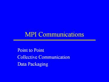PPT – MPI Communications PowerPoint presentation | free to download ...