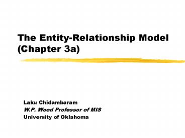 PPT – The Entity-Relationship Model (Chapter 3a) PowerPoint ...