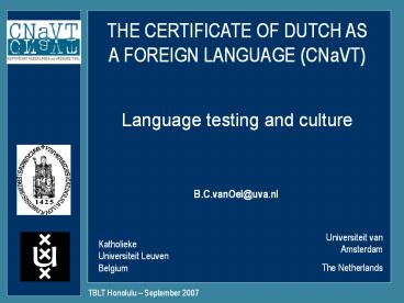 PPT – THE CERTIFICATE OF DUTCH AS A FOREIGN LANGUAGE (CNaVT) PowerPoint ...