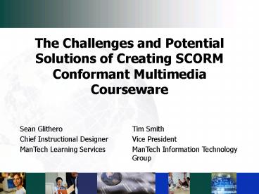 The Challenges and Potential Solutions of Creating SCORM Conformant Multimedia Courseware ...