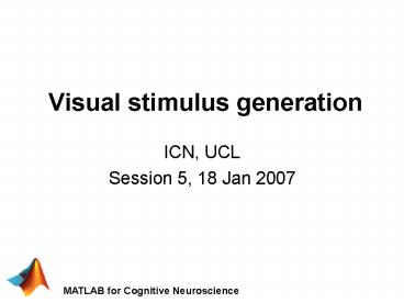 PPT – Visual stimulus generation PowerPoint presentation | free to view ...