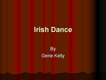 Irish Dance presentation | free to view