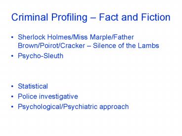 Criminal Profiling Fact and Fiction presentation | free to view