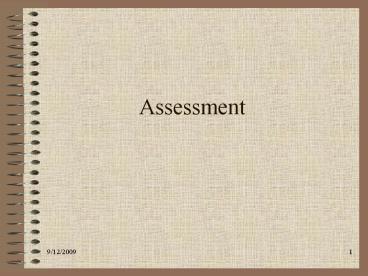 PPT – Assessment PowerPoint presentation | free to view - id: 90a99-ZDY1M