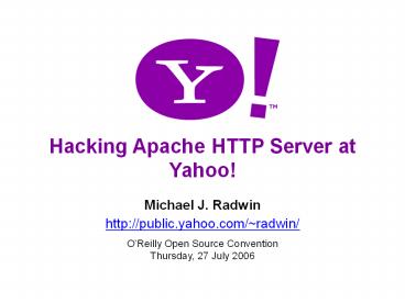 PPT – PowerPoint Presentation - Hacking Apache HTTP Server at Yahoo ...