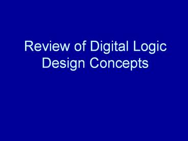 PPT – Review of Digital Logic Design Concepts PowerPoint presentation ...