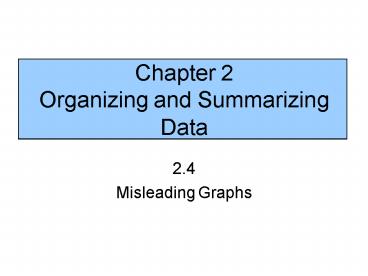 Chapter 2 Organizing and Summarizing Data presentation | free to view