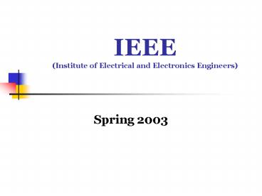 IEEE Institute of Electrical and Electronics Engineers presentation ...