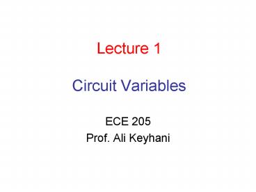 Lecture 1 Circuit Variables presentation | free to view