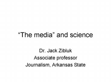 The media and science presentation | free to view