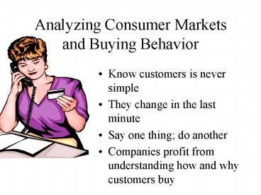 Analyzing Consumer Markets and Buying Behavior presentation | free to view
