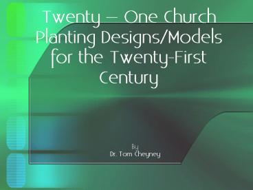 Twenty One Church Planting DesignsModels for the TwentyFirst Century ...