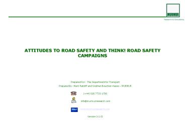 ATTITUDES TO ROAD SAFETY AND THINK ROAD SAFETY CAMPAIGNS presentation ...