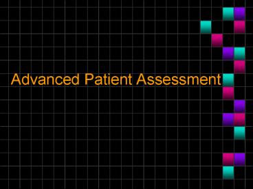 PPT – Advanced Patient Assessment PowerPoint presentation | free to ...