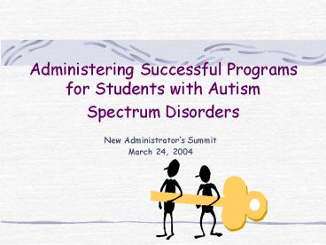 PPT – Administering Successful Programs for Students with Autism ...