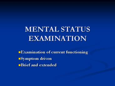 MENTAL STATUS EXAMINATION presentation | free to view