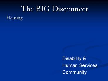 The BIG Disconnect presentation | free to view
