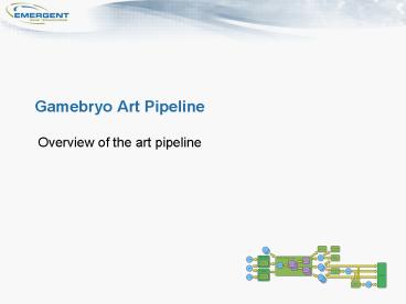 Gamebryo Art Pipeline presentation | free to view
