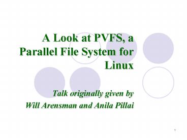 A Look at PVFS, a Parallel File System for Linux presentation | free to view