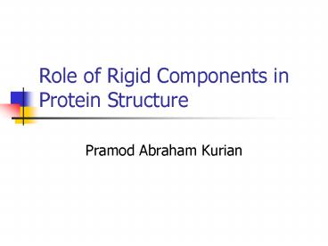 Role of Rigid Components in Protein Structure presentation | free to view