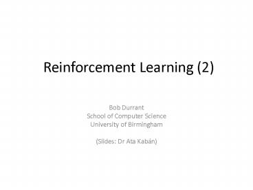 PPT – Reinforcement Learning 2 PowerPoint presentation | free to ...