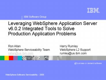 PPT – Leveraging WebSphere Application Server v6.0.2 Integrated Tools ...