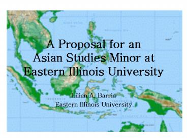A Proposal for an Asian Studies Minor at Eastern Illinois University ...
