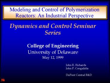 Modeling and Control of Polymerization Reactors: An Industrial Perspective presentation | free ...