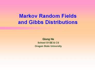 PPT – Markov Random Fields and Gibbs Distributions PowerPoint ...