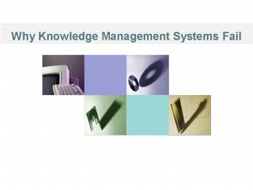 Why Knowledge Management Systems Fail presentation | free to view