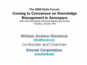 PPT – The 2006 Delta Forum: Coming to Consensus on Knowledge Management ...