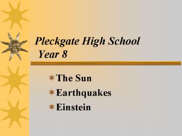 PPT – Pleckgate High School Year 8 PowerPoint presentation | free to ...