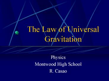 PPT – The Law of Universal Gravitation PowerPoint presentation | free ...