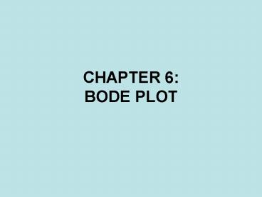 CHAPTER 6: BODE PLOT presentation | free to view